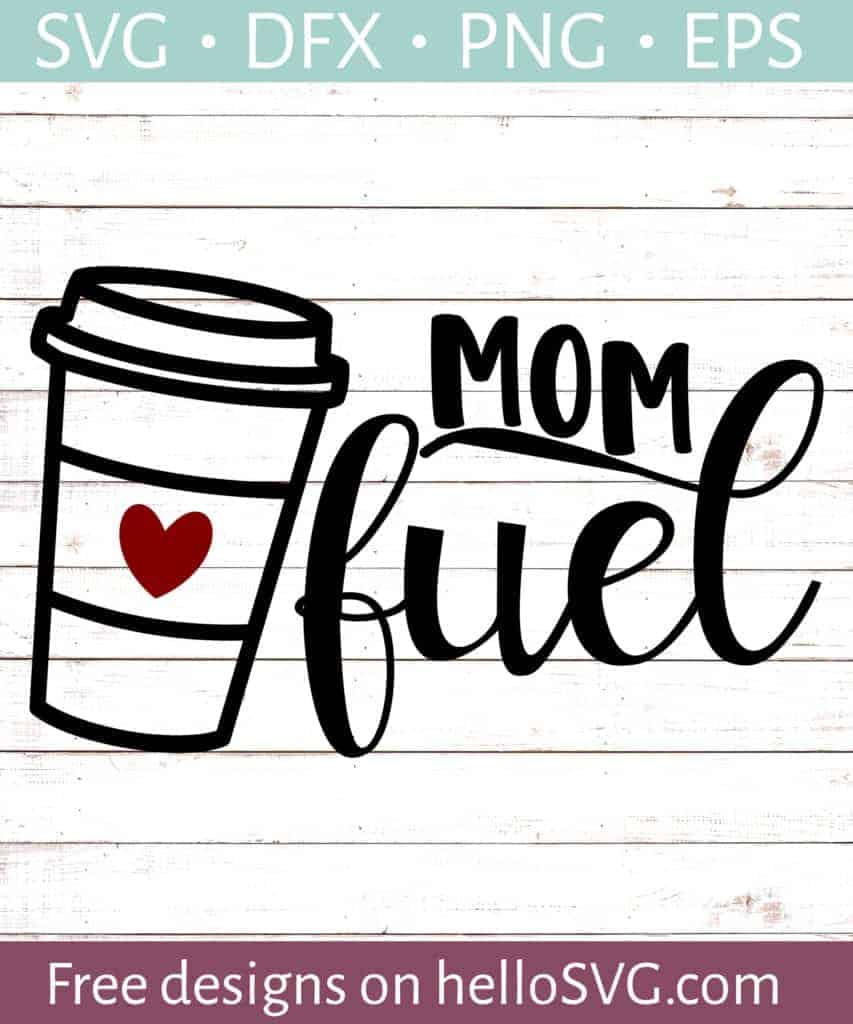 Mom Fuel - Coffee SVG - Free SVG files | HelloSVG.com