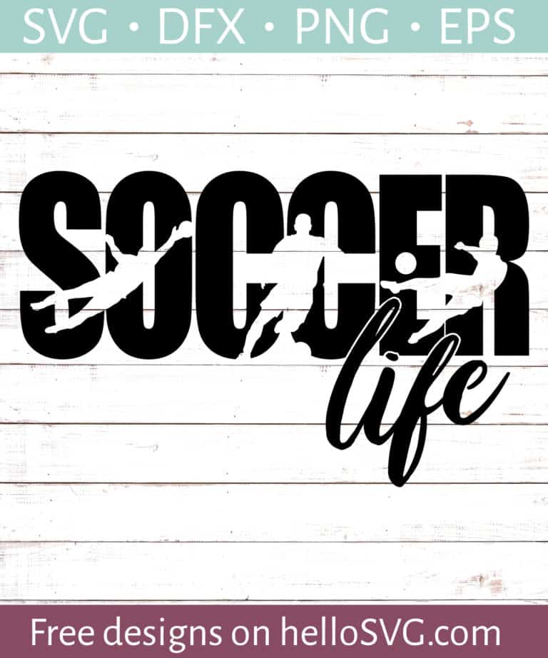 Soccer Life SVG - Free SVG files | HelloSVG.com