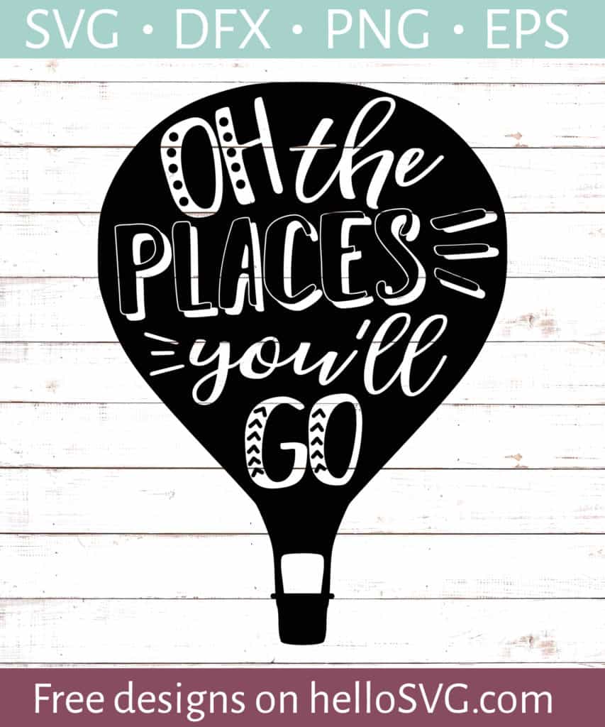 Oh The Places You'll go SVG - Free SVG files | HelloSVG.com