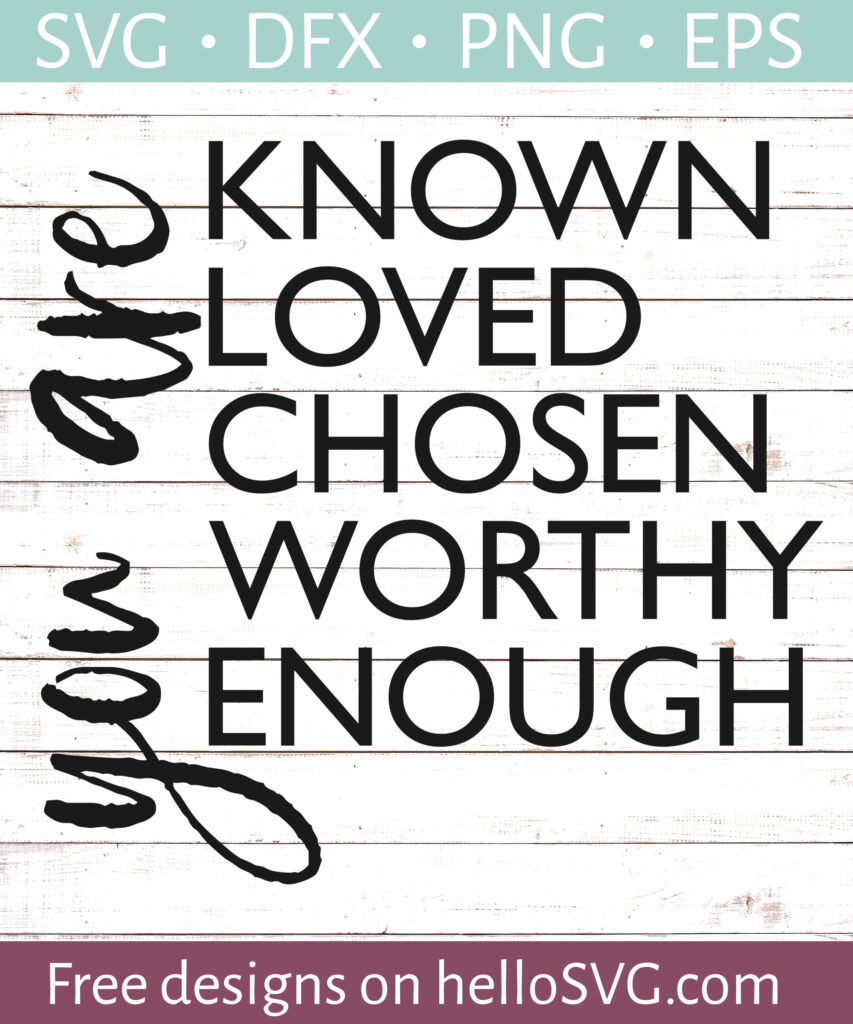 Known Loved And Chosen SVG - Free SVG files | HelloSVG.com